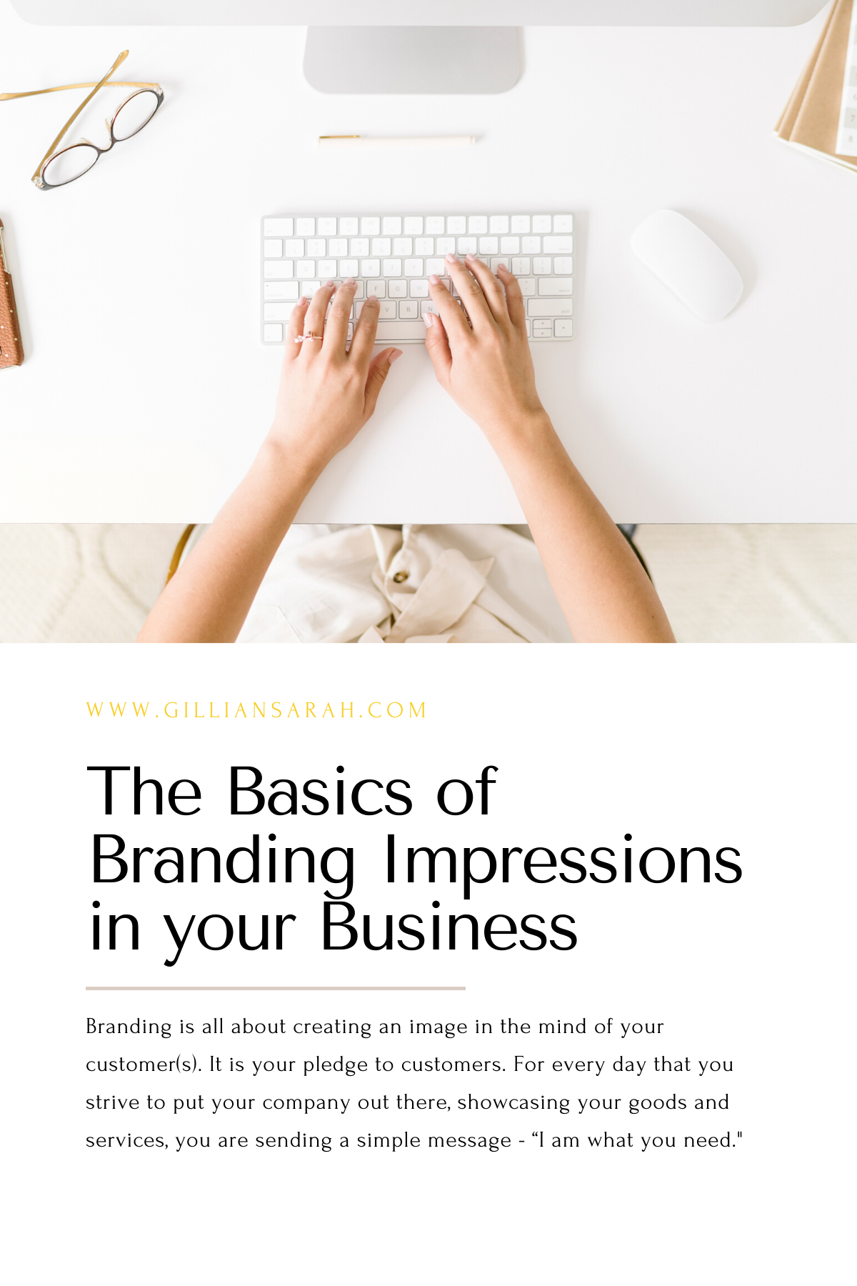 The Basics of Branding Impressions in your Business - Gillian Sarah