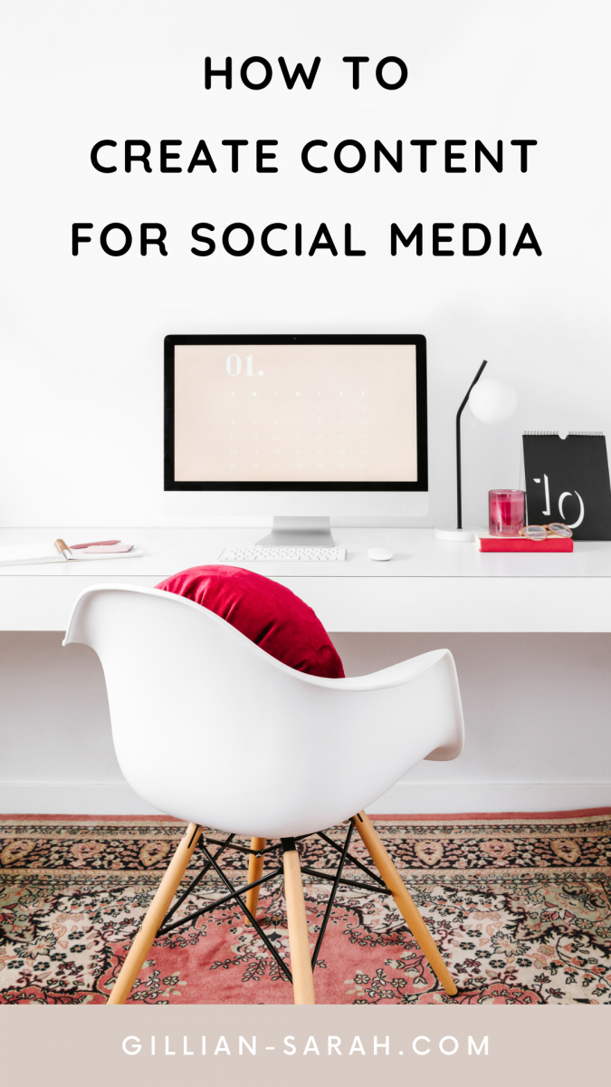 How to Create Content for Social Media - Gillian Sarah