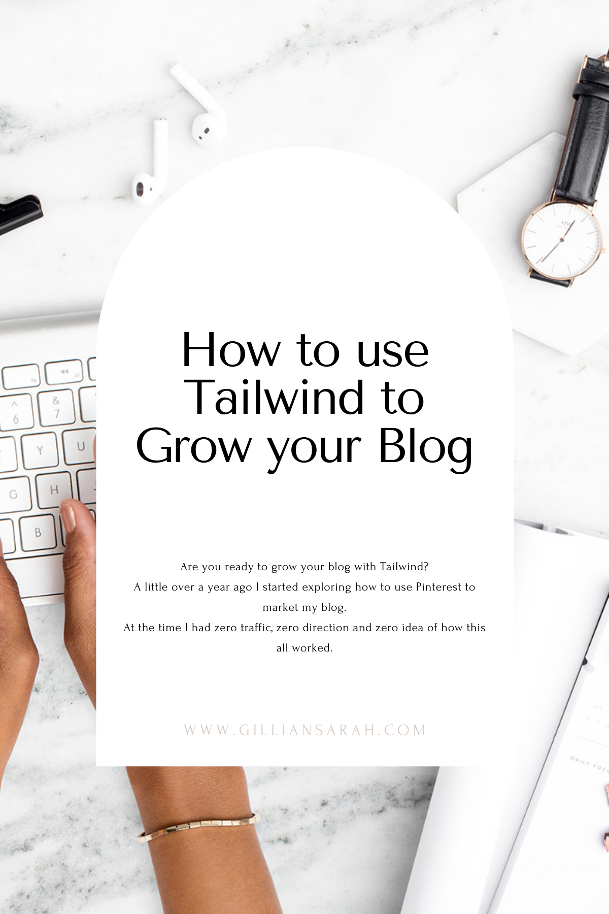 How to use Tailwind to Grow your Blog - Gillian Sarah