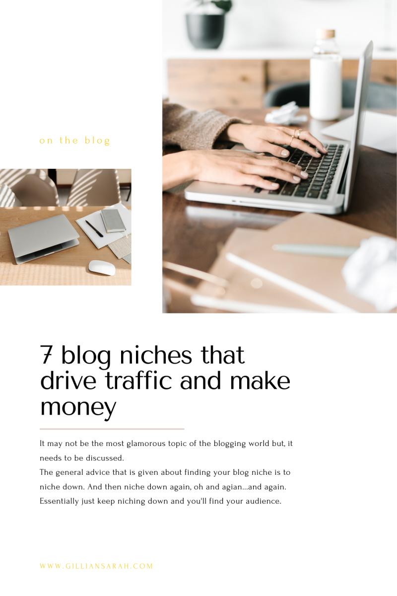7 blog niches that drive traffic and make money - Gillian Sarah