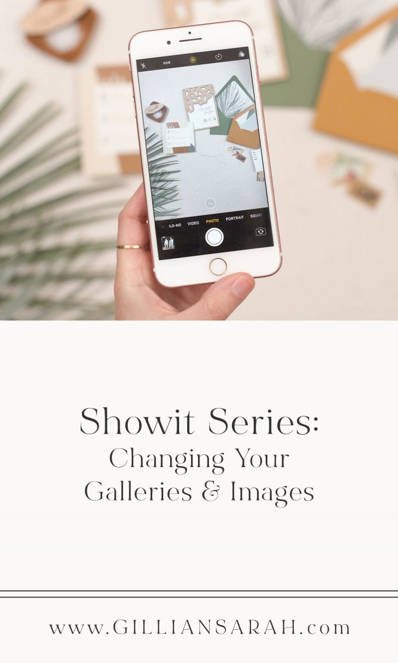 Showit Series - Updating your Galleries & Images - Gillian Sarah