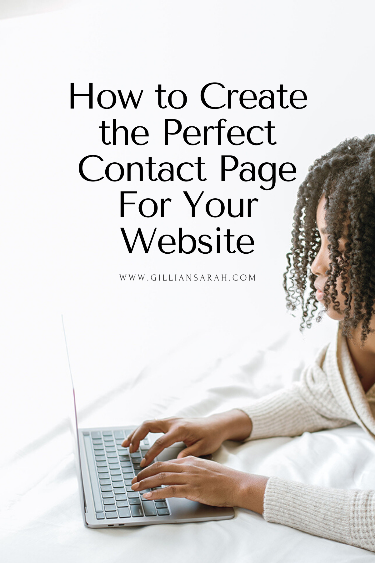 How to Create the Perfect Contact Page For Your Website - Gillian Sarah