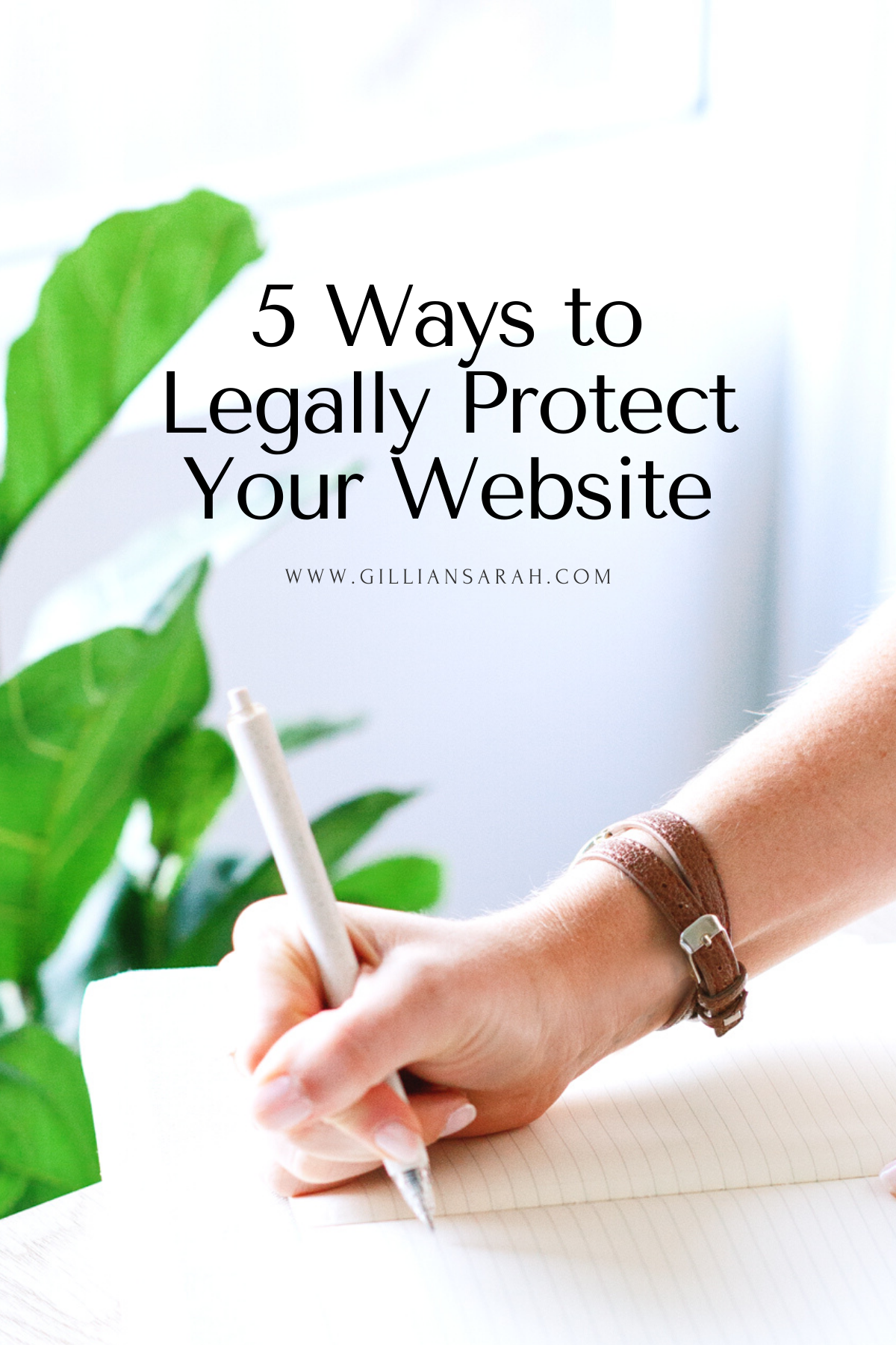 5 Ways to Legally Protect Your Website - Gillian Sarah 5 Ways to Legally Protect Your Website - Gillian Sarah