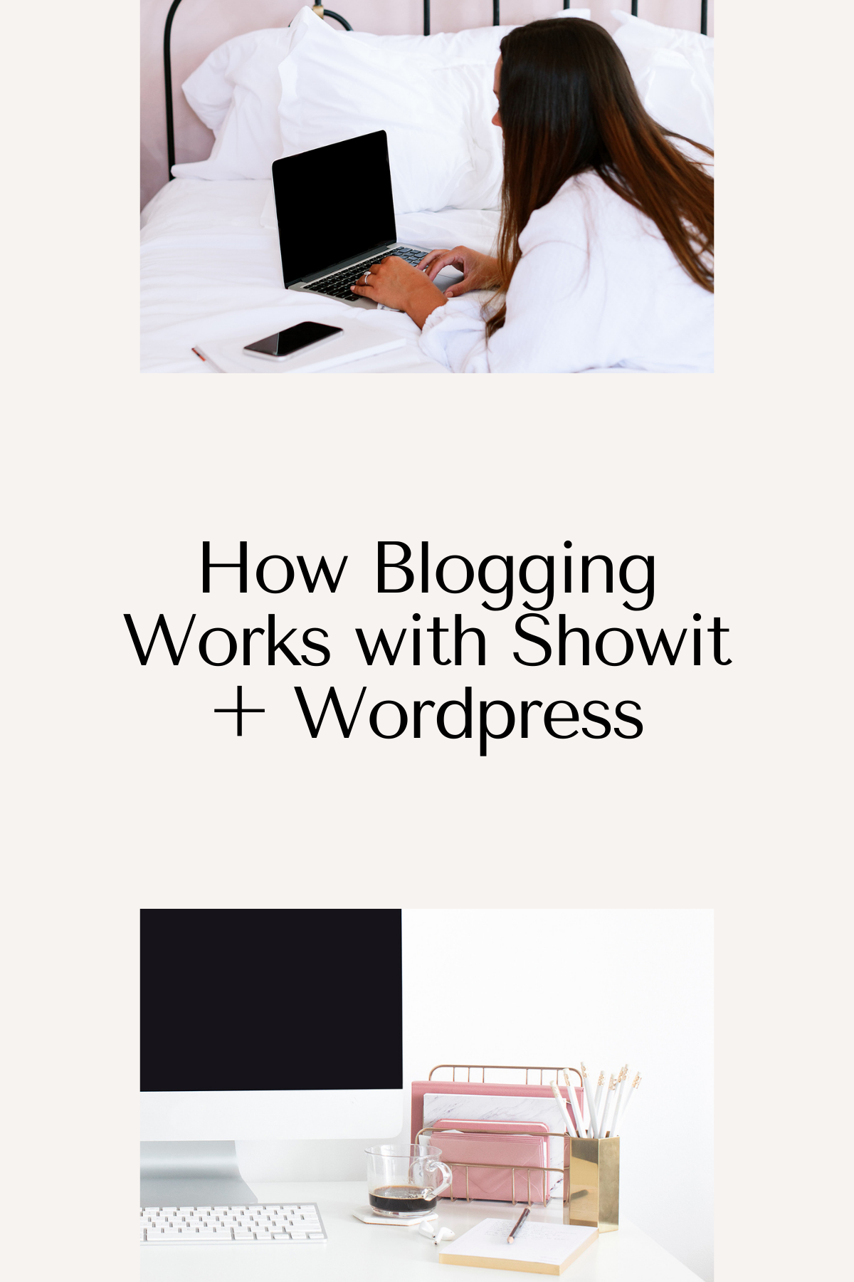 How Blogging Works with Showit + Wordpress - Gillian Sarah
