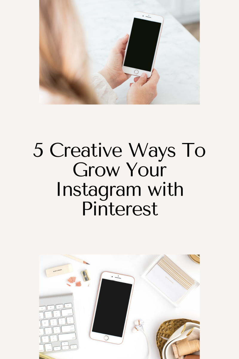 5 Creative Ways To Grow Your Instagram with Pinterest - Gillian Sarah