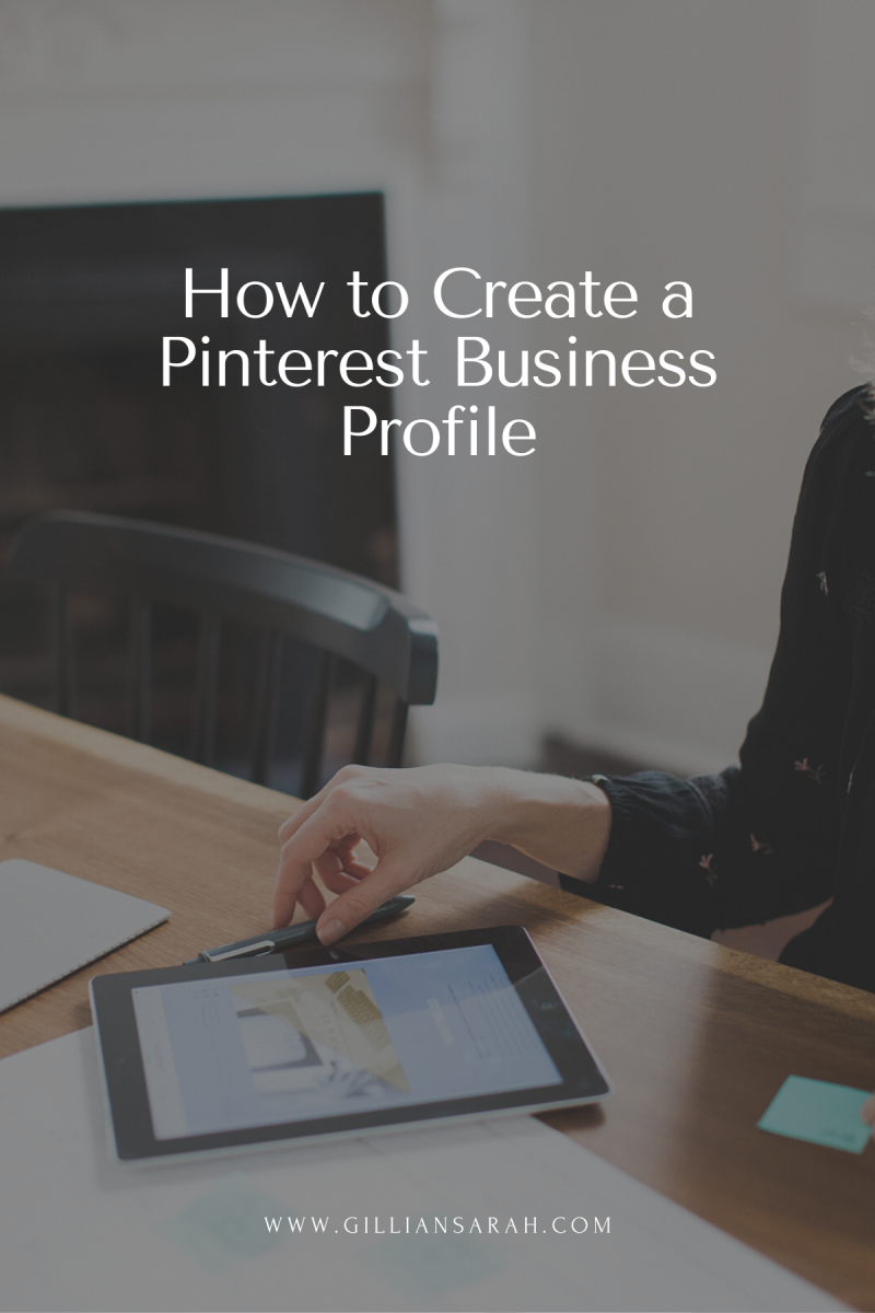 How to Create a Pinterest Business Profile - Gillian Sarah