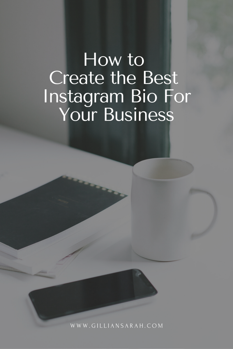 How to Create the Best Instagram Bio For Your Business - Gillian Sarah