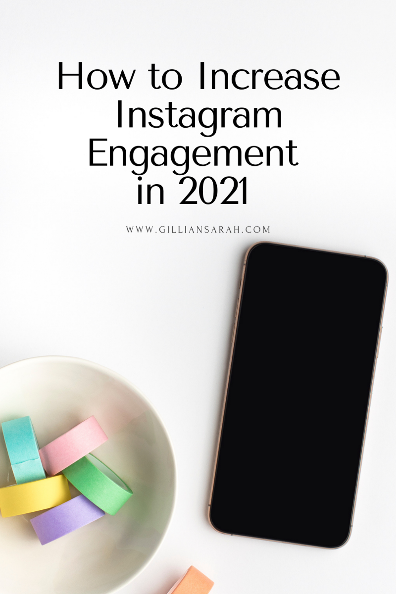 How to Increase Instagram Engagement - Gillian Sarah