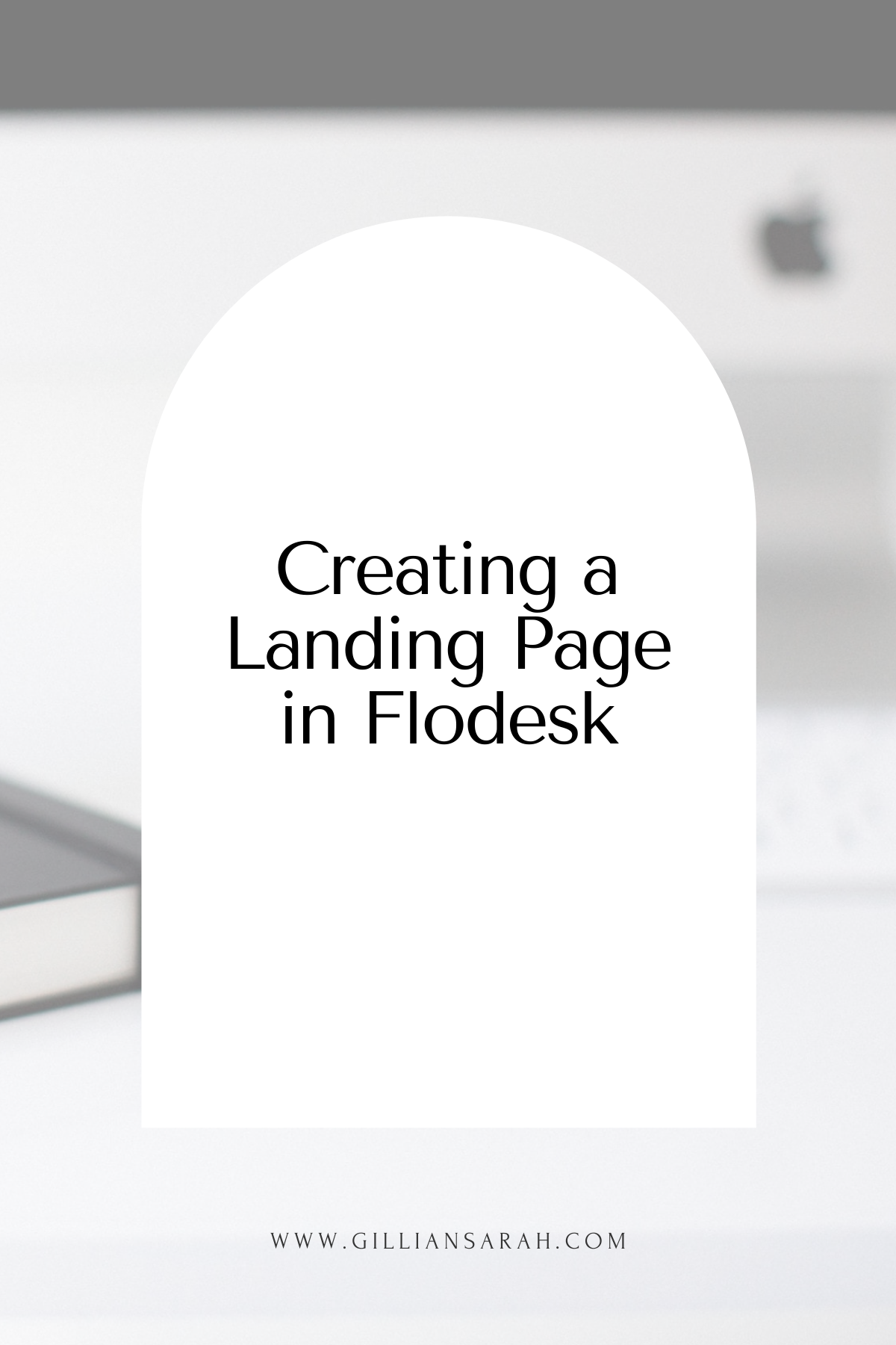 Creating a Landing Page in Flodesk - Gillian Sarah