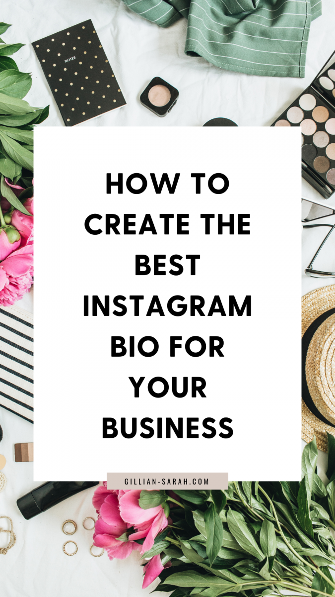 How to Create the Best Instagram Bio For Your Business - Gillian Sarah