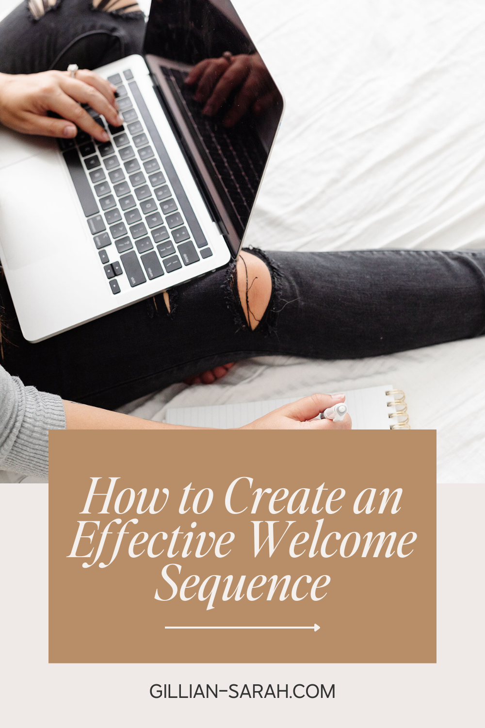 How to Create an Effective Welcome Sequence - Gillian Sarah