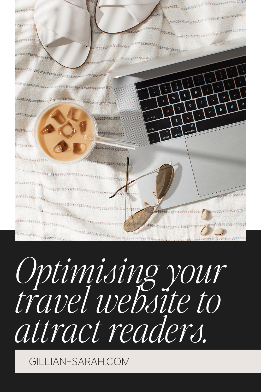 SEO Guide: How to Optimise Your Travel Website - Gillian Sarah SEO Guide: How to Optimise Your Travel Website - Gillian Sarah