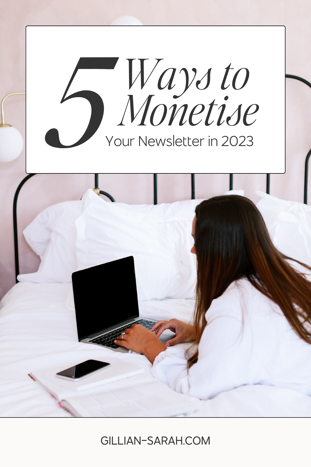 How to Monetise Your Newsletter in 2023 - Gillian Sarah