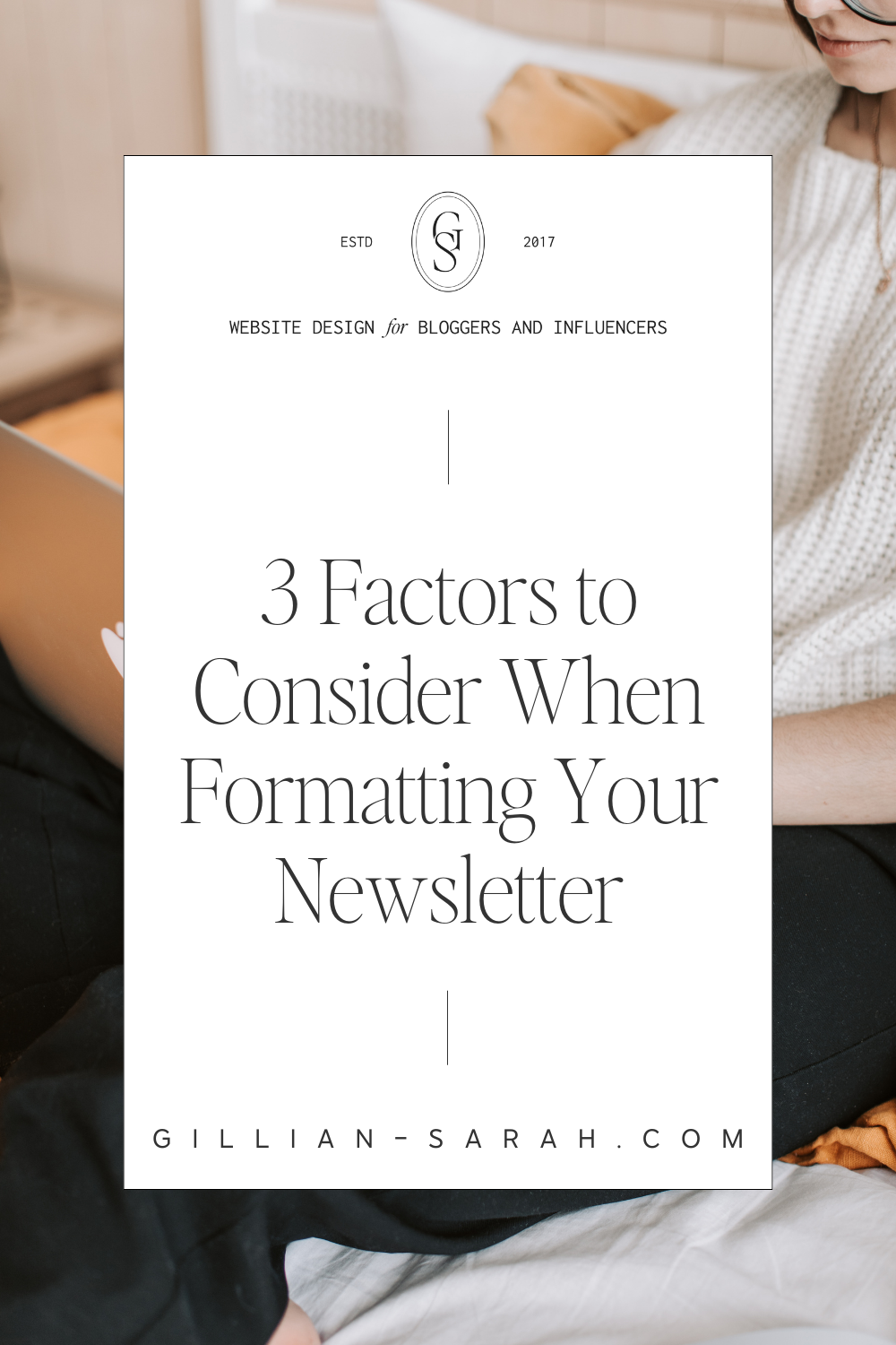 Formatting Your Monthly Newsletter - Gillian Sarah