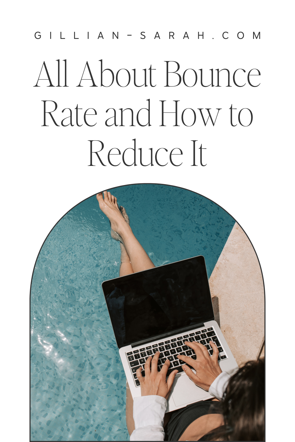 All About Bounce Rate and How to Reduce It - Gillian Sarah