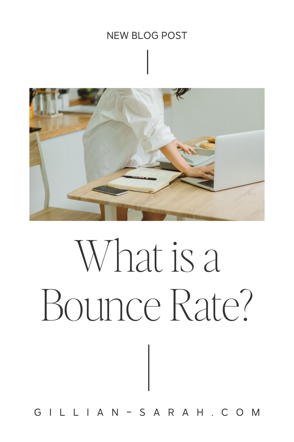 All About Bounce Rate and How to Reduce It - Gillian Sarah