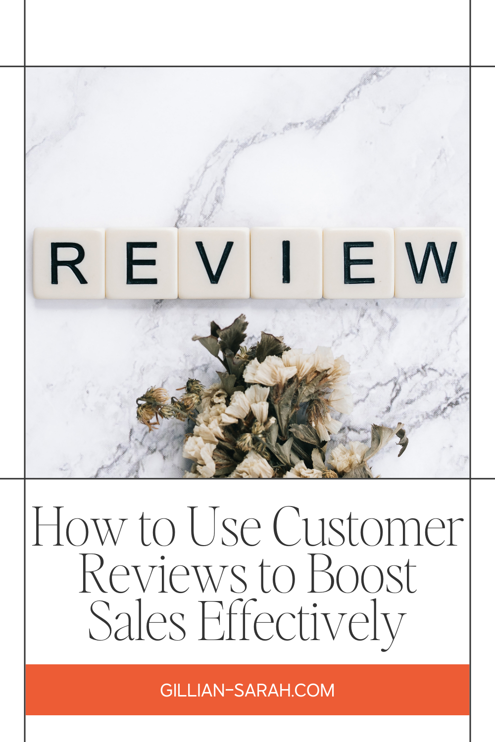 How to Use Customer Reviews to Gain MORE Conversions - Gillian Sarah