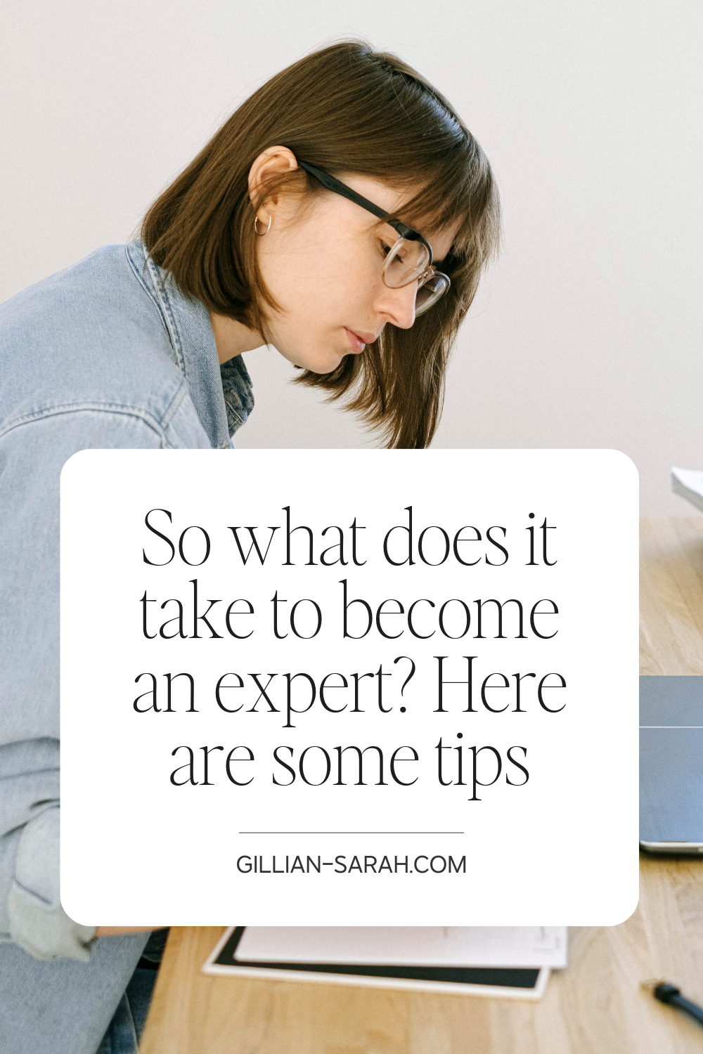 How To Be Seen As The Expert In Your Niche - Gillian Sarah