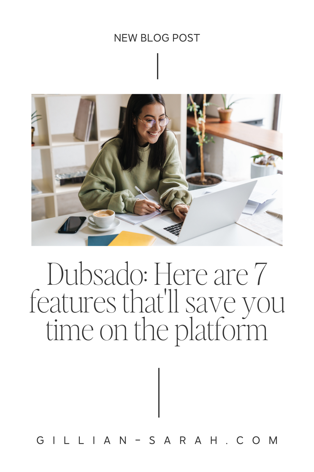 7 Time-Saving Features We LOVE on Dubsado - Gillian Sarah
