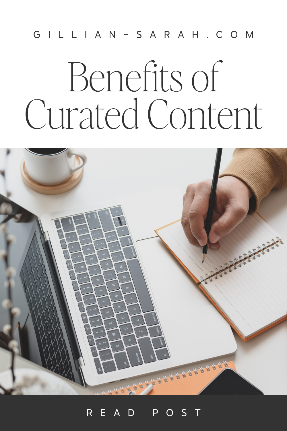 Content Curation: Tips to Attract and Engage Readers - Gillian Sarah